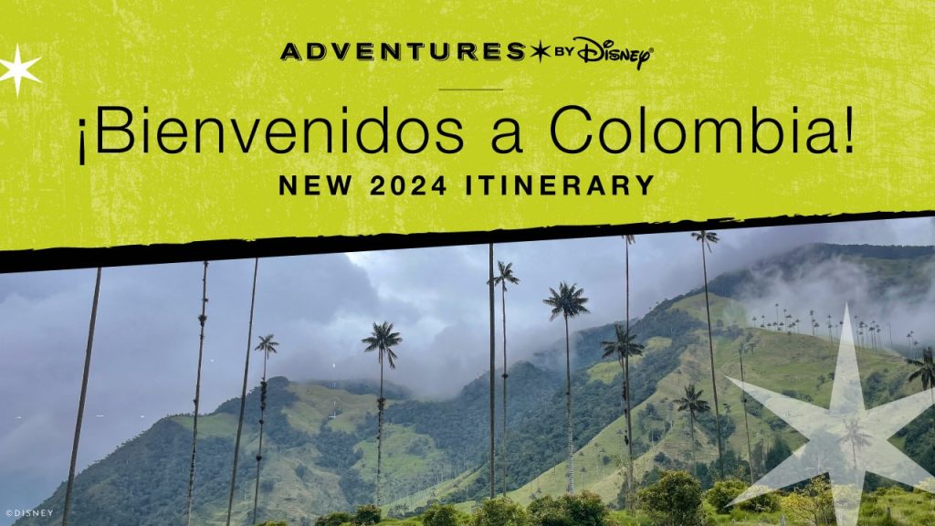 Inside Look at the New Adventures by Disney Colombia Adventure - Disney ...