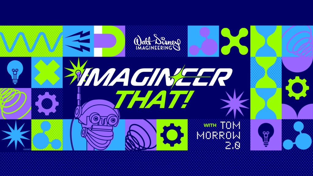 Tom Morrow 2.0 Presents Imagineer That!